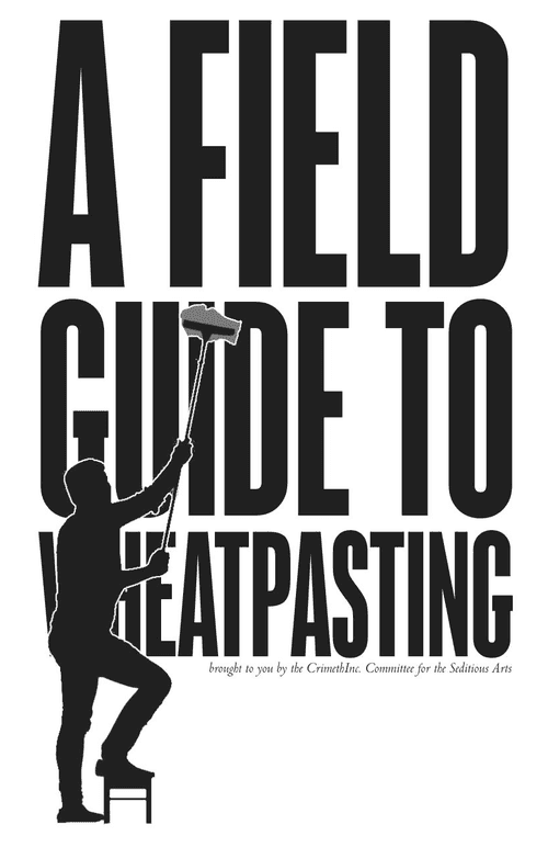 Field Guide to Wheapasting Zine | Sprout Distro