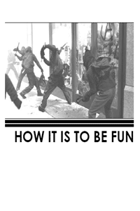 How It Is To Be Fun | Sprout Distro